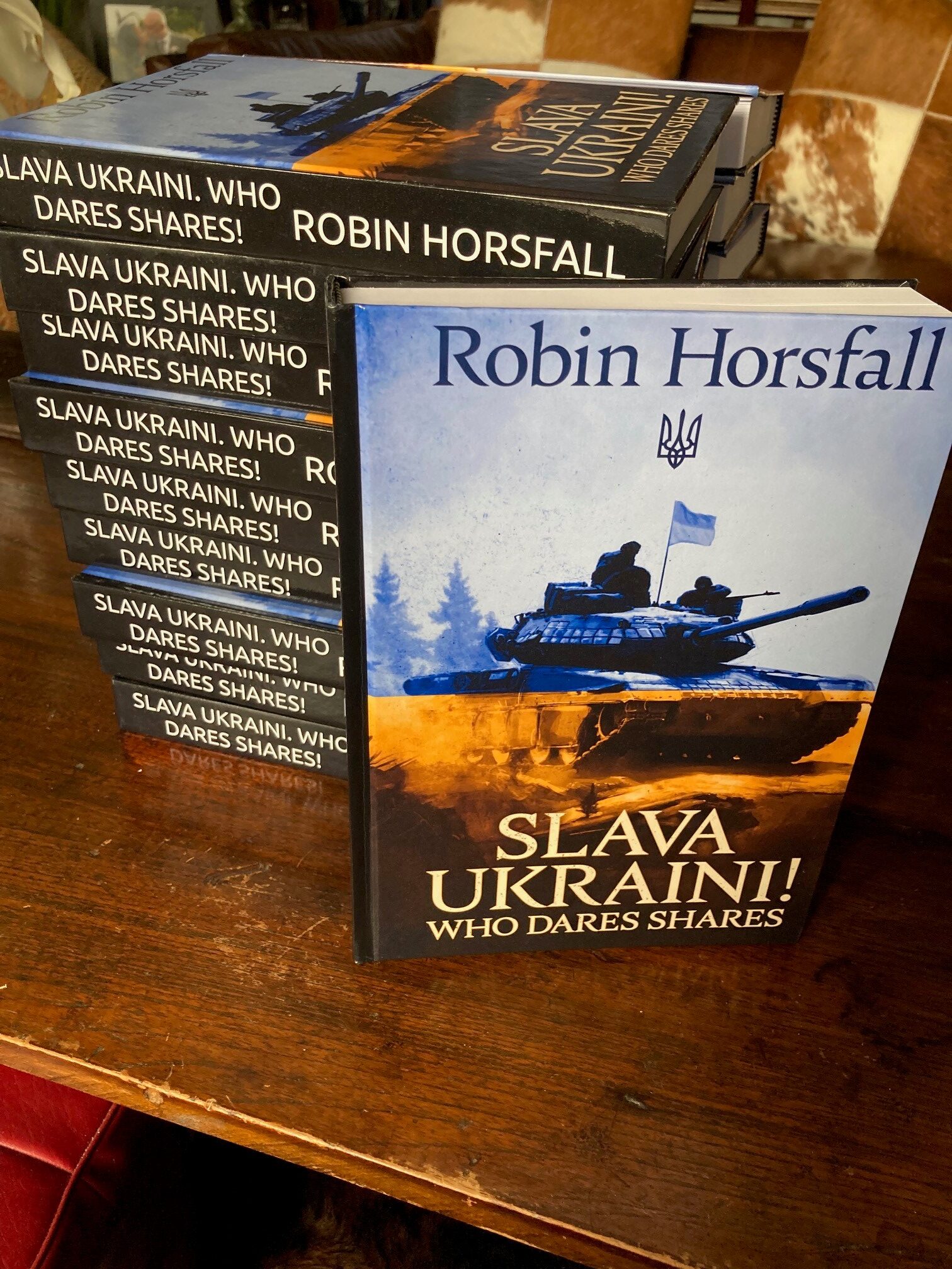 Slava Ukraini! Who Dares Shares Hardback | Robin Horsfall